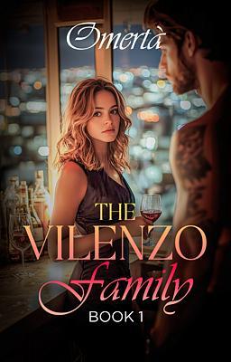 The Vilenzo Family Book 1: Omertà by Laila Callaway - GALATEA