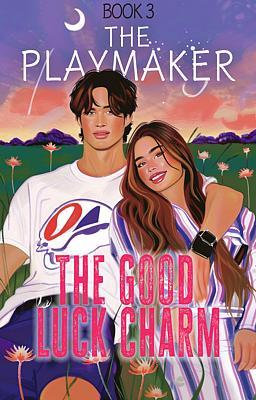 The Playmaker 3: The Good Luck Charm by Natalie Ashee - GALATEA