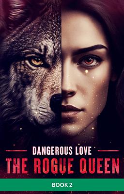 Dangerous Love Book 2 by K. Dillon - GALATEA