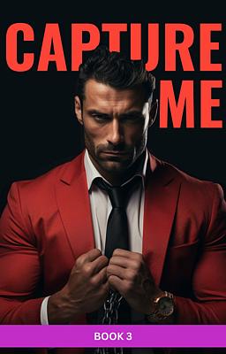 Capture Me Book 3 by Daphne Watson - GALATEA