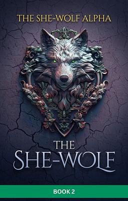 The She-Wolf Series Book 2 by J.B. - GALATEA