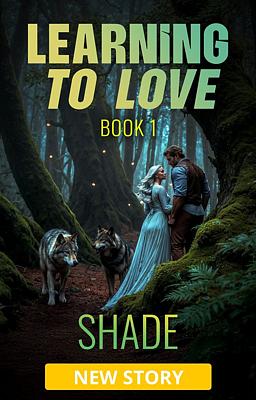 Learning to Love... Book 1: Shade by M. L. Knight - GALATEA