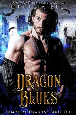 Immortal Dragons Book 1: Dragon Blues by Ophelia Bell - GALATEA